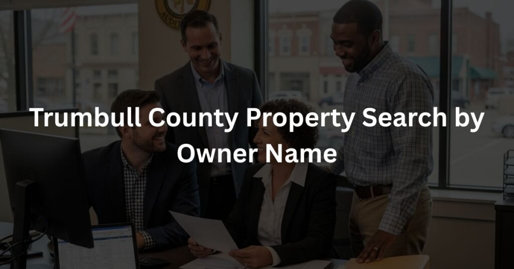 Trumbull County Property Search by Owner Name
